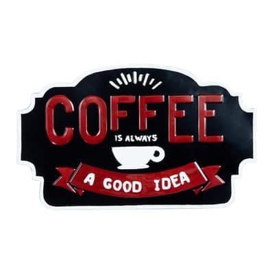 24" Coffee Is Always A Good Idea Farmhouse Wall Sign | Michaels