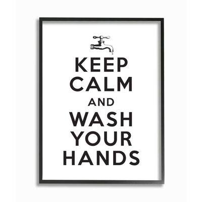 Stupell Industries Keep Calm & Wash Your Hands Wall Art in Black Frame ...
