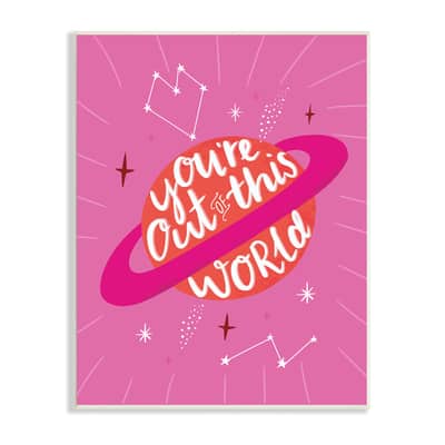 Stupell Industries You're Out of This World Wall Plaque | Michaels