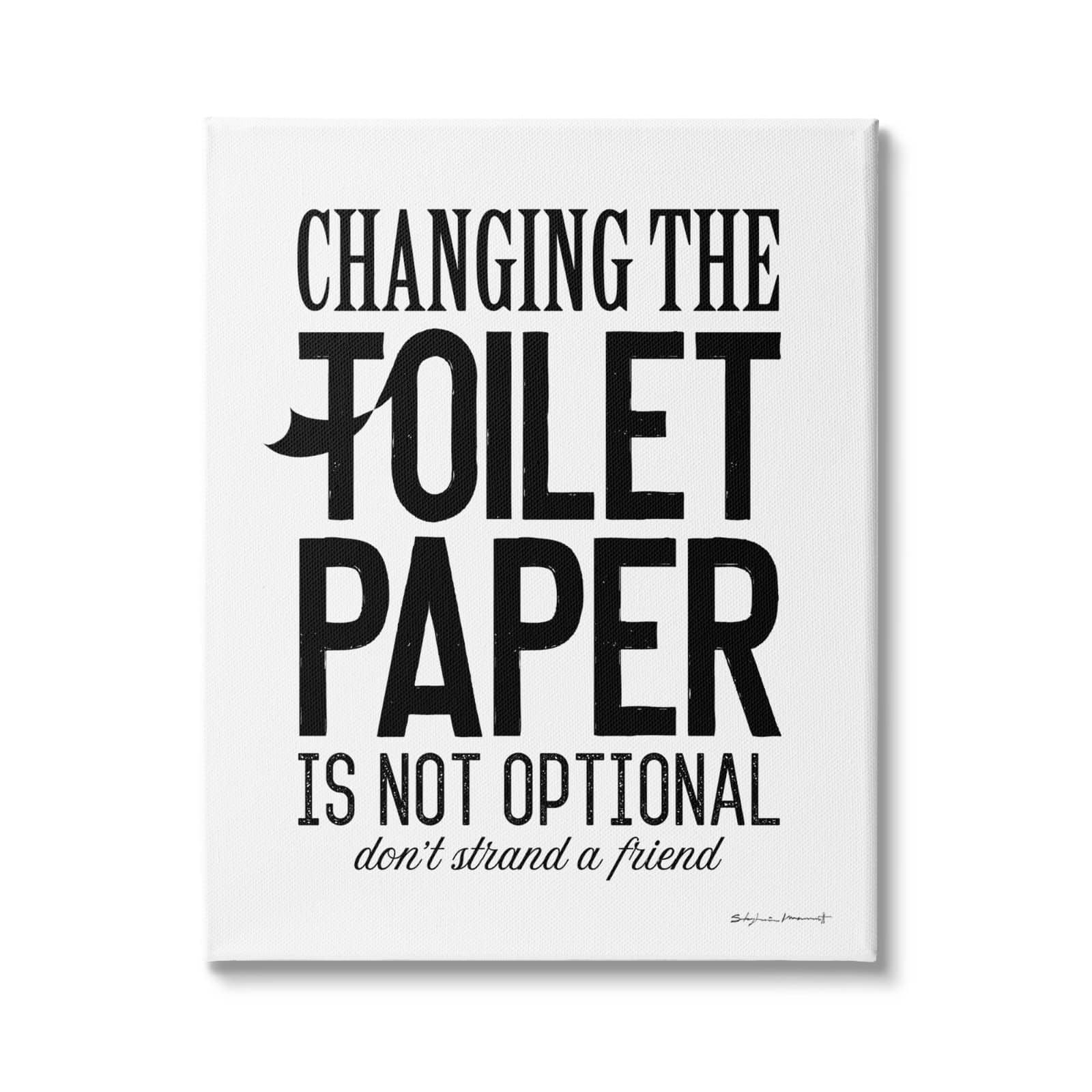 Stupell Industries Changing Toilet Paper Not Optional Funny Bathroom ...