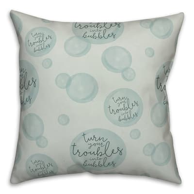 Turn Your Troubles Into Bubbles Throw Pillow | Michaels