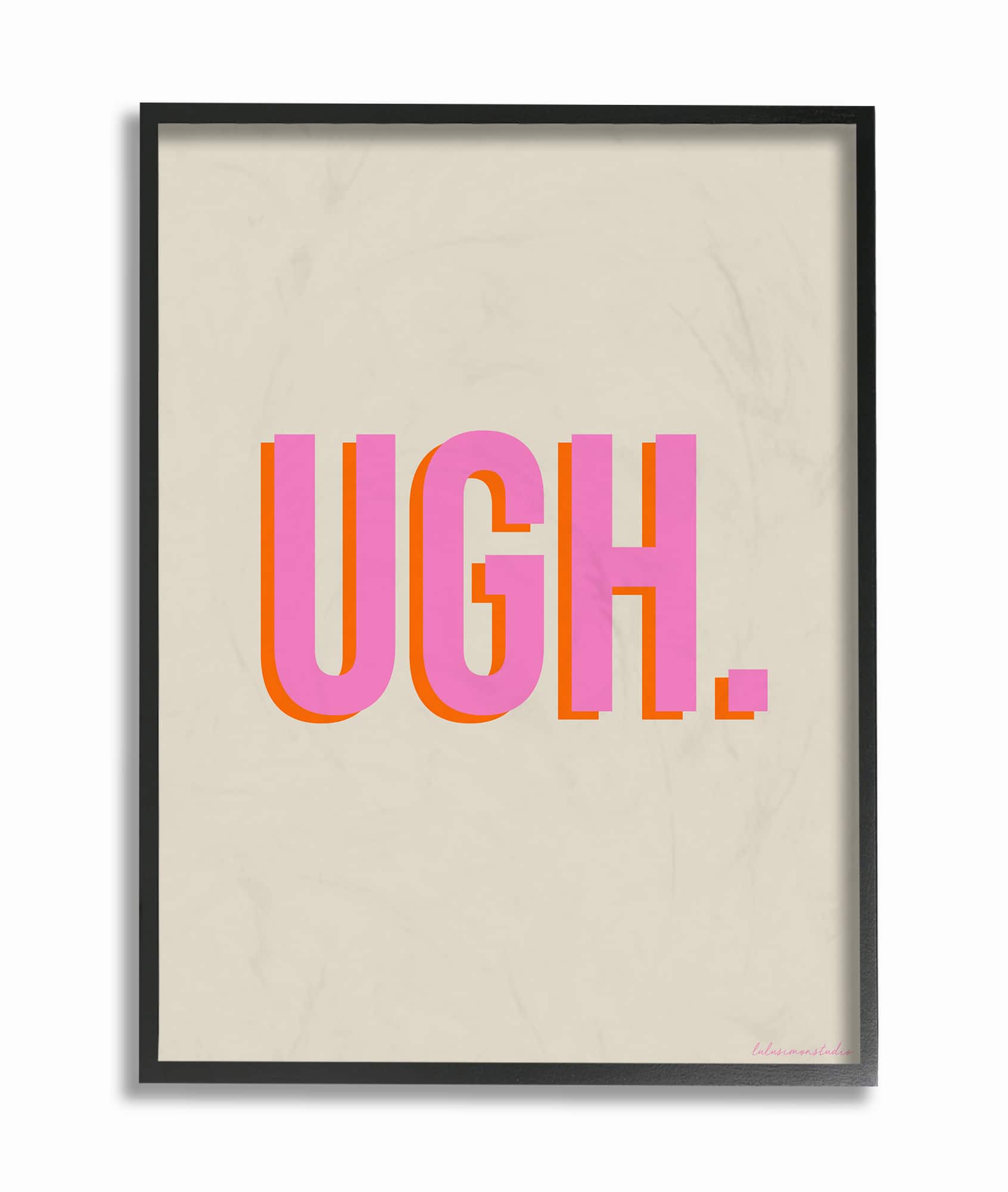 Stupell Industries Neon Pink & Gray UGH Wall Accent with Black Frame ...