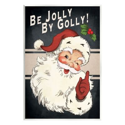 Stupell Industries Be Jolly By Golly Vintage Christmas Santa Wall ...